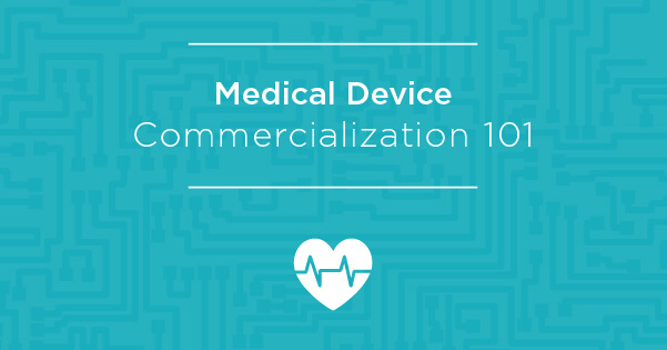 Medical Device Commercialization 101 - Suntra MedTech Solutions
