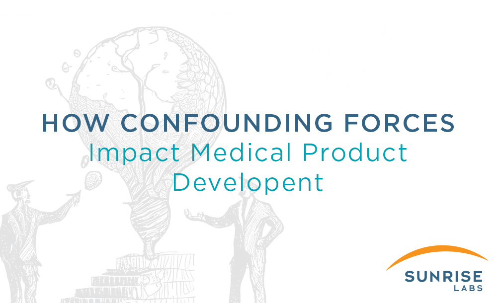 How Confounding Forces Impact Medical Device Development - Suntra ...